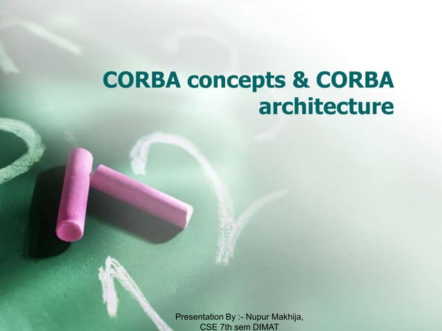 Corba concepts & corba architecture | PPTX