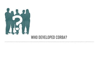 CORBA - Introduction and Details | PDF