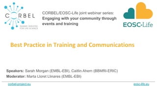 CORBEL/EOSC-life webinar Best practice in training and communication | PPT