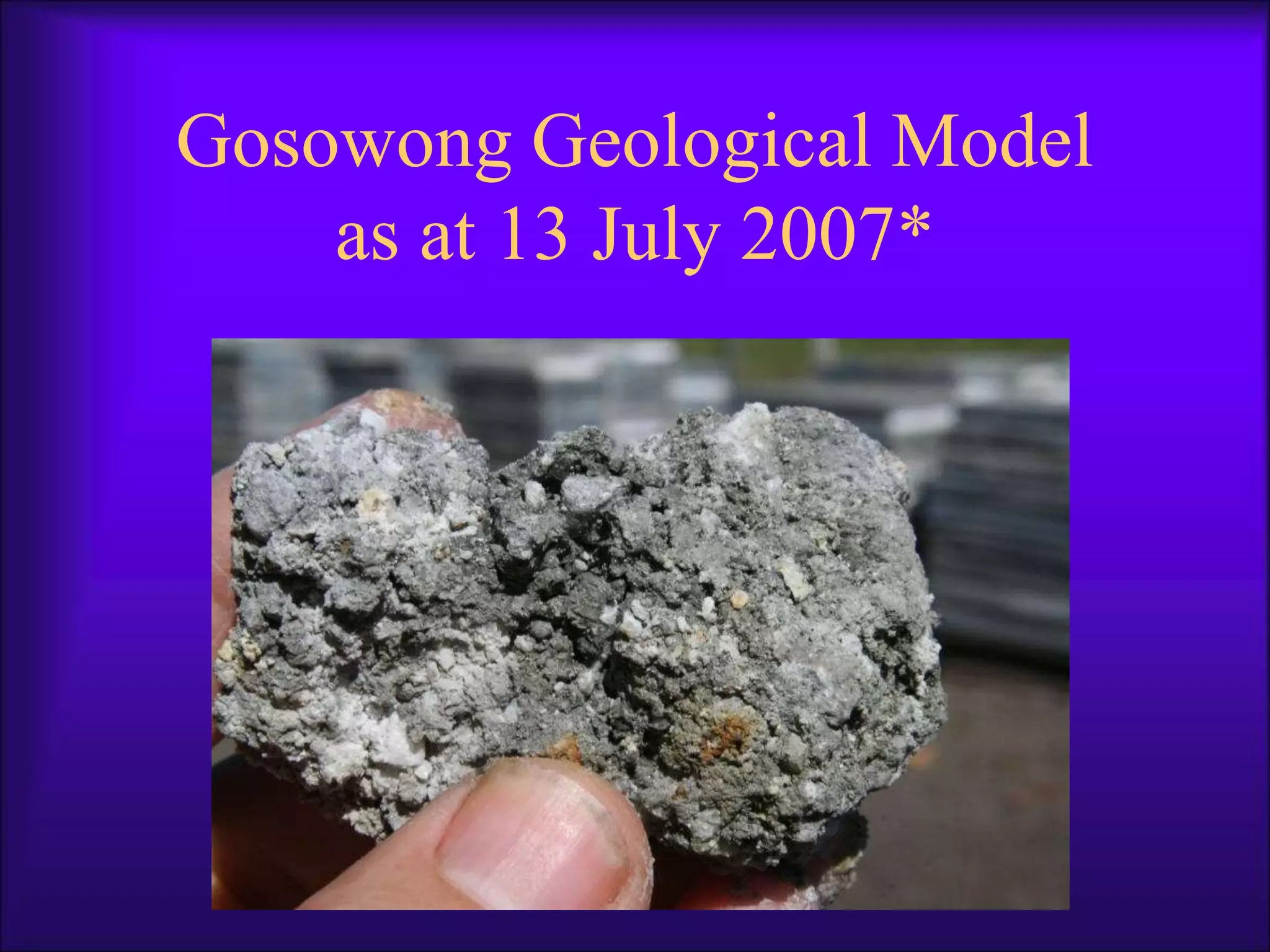 epithermal course 8 Gosowong geological model July 2007.ppt
