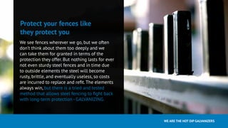 Galvanizing: The ultimate in fence protection | PPT