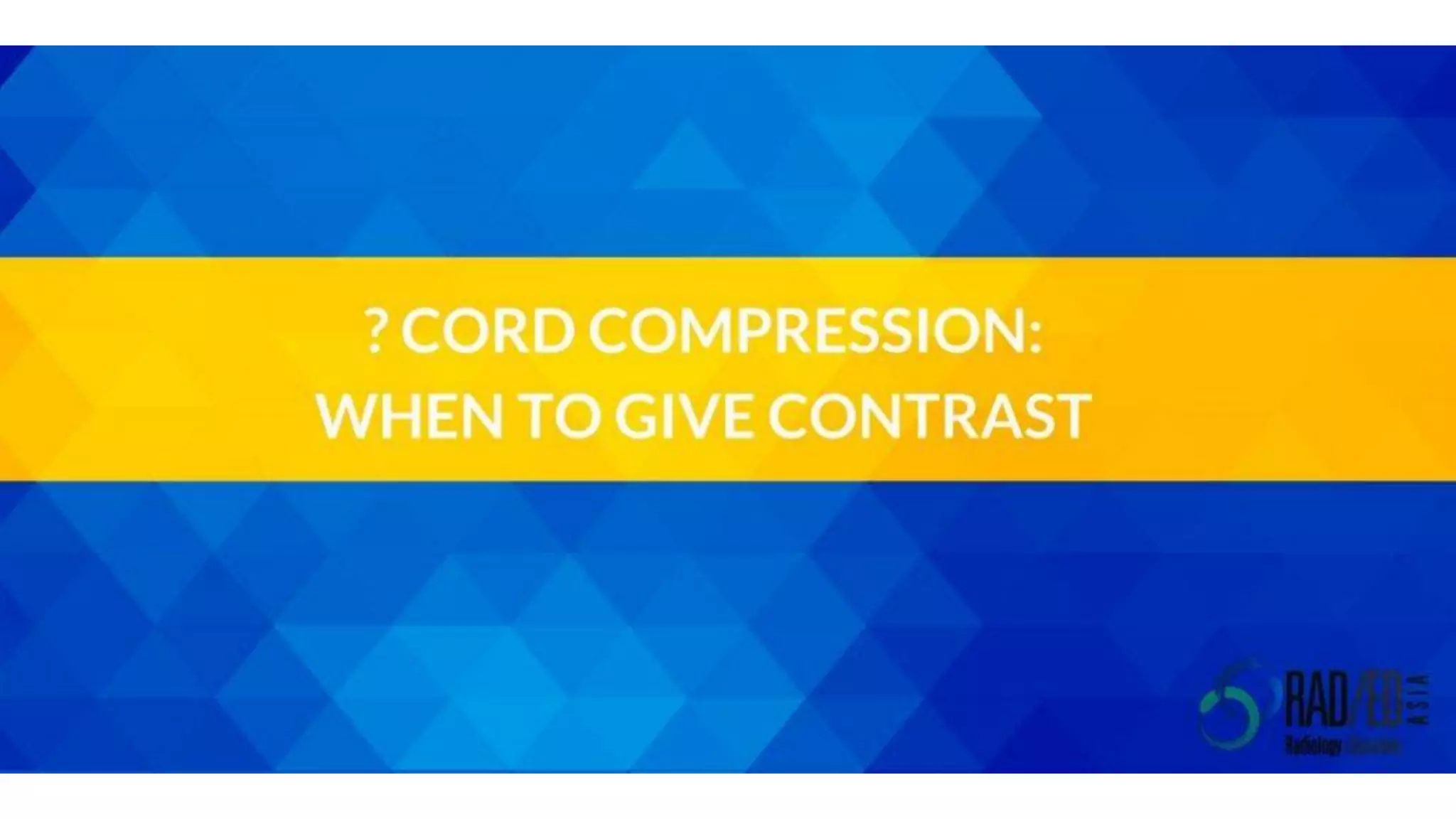 CORD COMPRESSION: WHEN TO GIVE CONTRAST RADEDASIA | PDF | Cancer ...