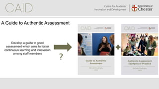 Authentic Assessment: Insights from the Development of the University ...