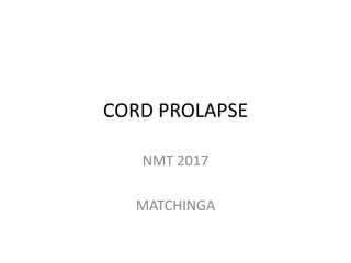 CORD PROLAPSE Presentation and Its Management | PPT