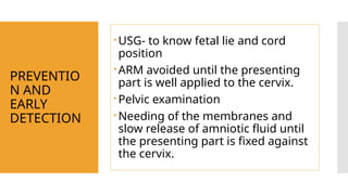 cord prolapse and presentation BY ANUSHRI SRIVASTAVA.pptx