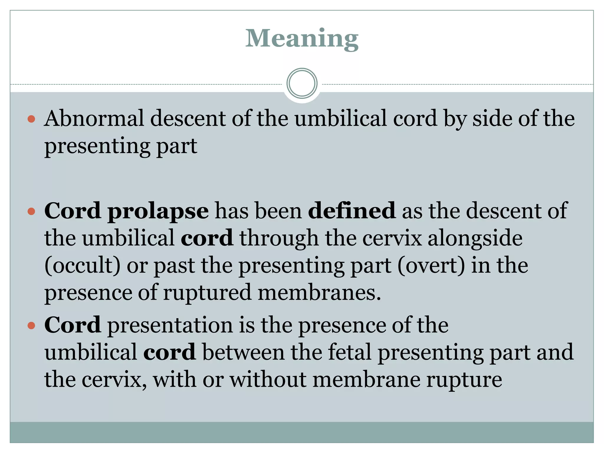 Cord prolapse & cord presentation | PPTX