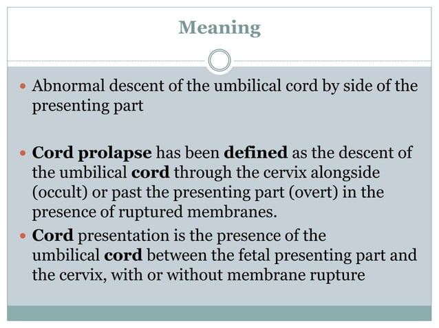Cord prolapse & cord presentation | PPTX | Pregnancy | Reproductive Health