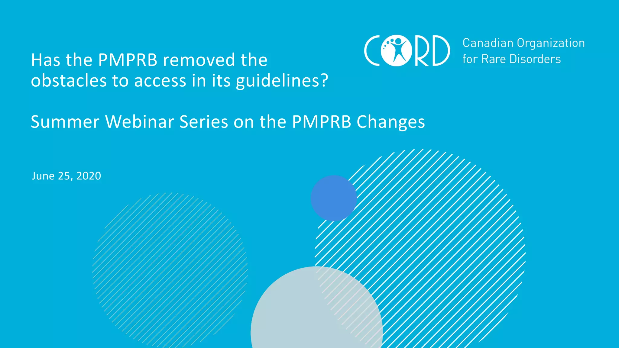 Webinar 1: Has the PMPRB removed the obstacles to access in its Guidelines? | PPT