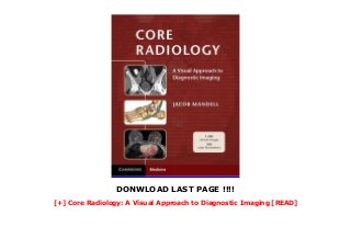 Core Radiology: A Visual Approach to Diagnostic Imaging [READ]