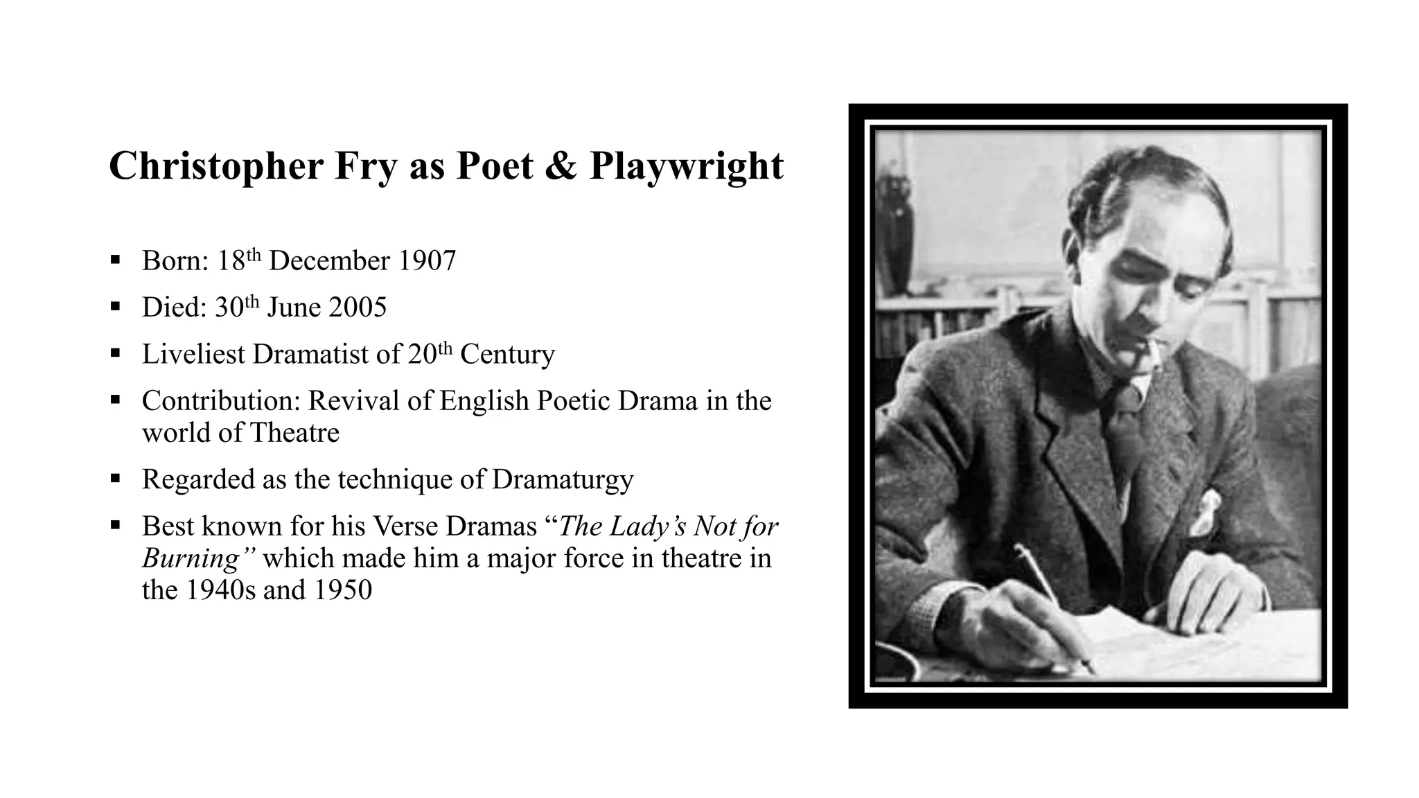 Christopher Fry as a Poet & Playwright | PPT