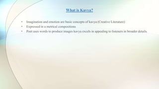 Kavya and it's Features | PPTX