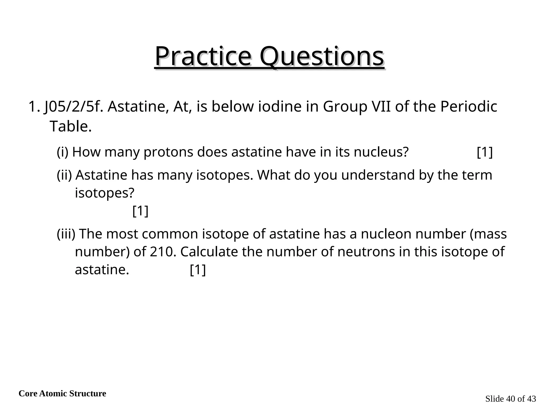 Igcse chemisty on topic of Core Atomic structure.ppt