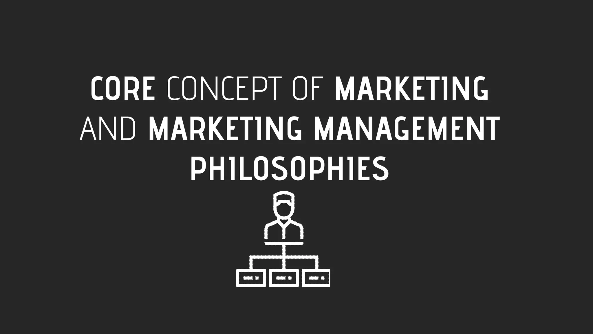 Core concept of Marketing | PPT