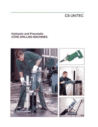 CS Unitec Core Drilling Machines: Pneumatic and Hydraulic | PDF