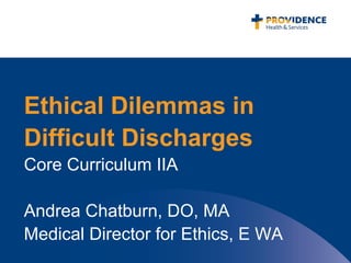 Ethics and Difficult Hospital Discharges: what is "safe enough"? | PPT