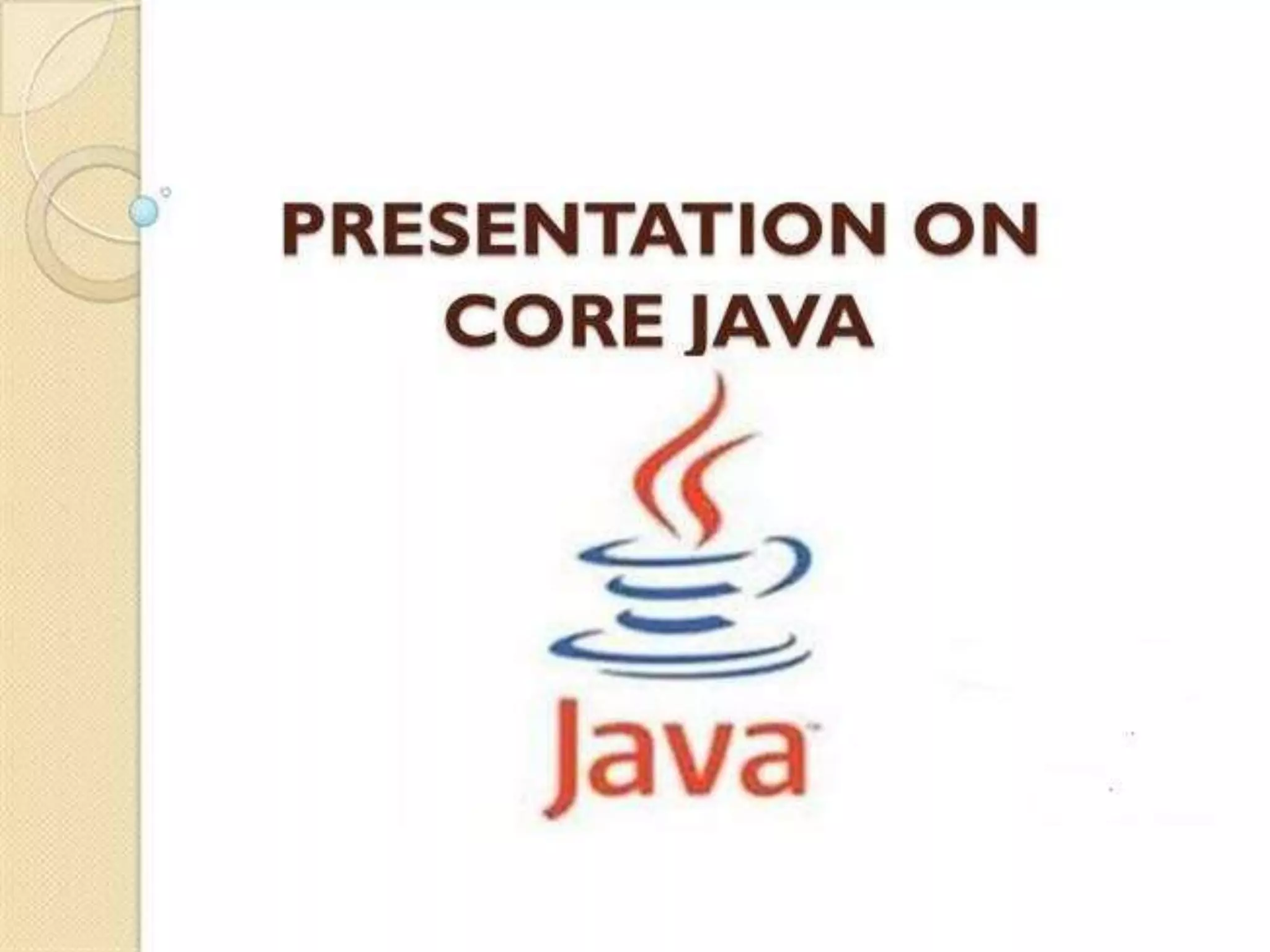 Core java complete ppt(note) | PPT Core java complete ppt(note) | PPT