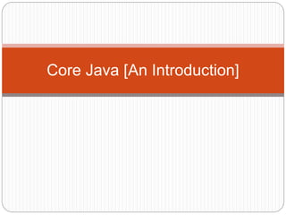 Core java introduction | PPT