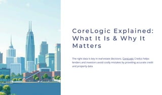 CoreLogic Explained What It Is & Why It Matters | PPT