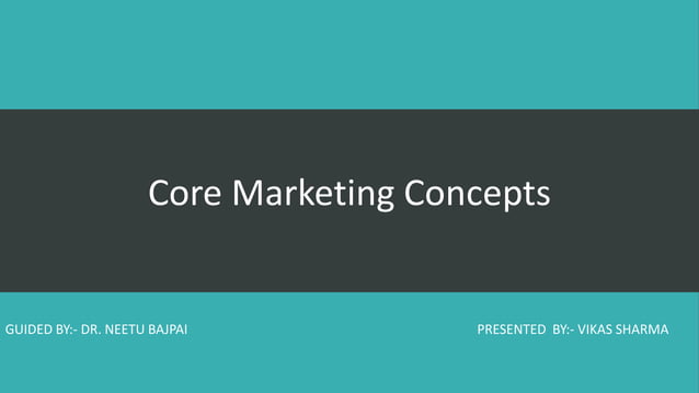 Core marketing concepts | PPT