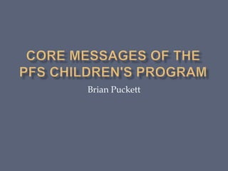 Core Messages of the PFS Children's Program | PPTX
