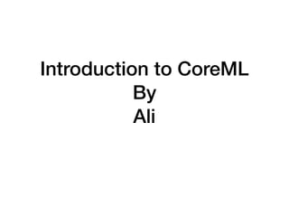 CoreML | PPT