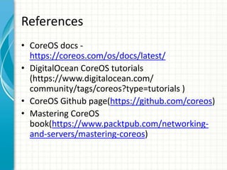 CoreOS Overview and Current Status | PPTX