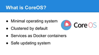 CoreOS Overview | PDF
