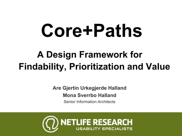Core+Paths: A Design Framework for Findability, Prioritization and ...
