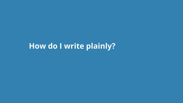 Plain language: Writing for everyone | PPT