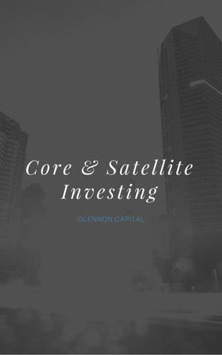 Core & Satellite Investing | PDF | Stocks and Bonds | Personal Investing
