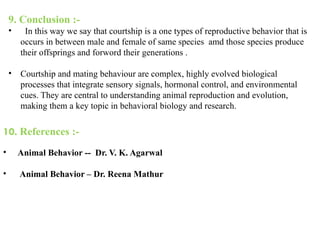 Comprehensive Study of Courtship and Mating Behaviour in Animals | PPTX
