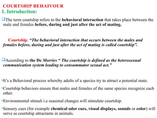 Comprehensive Study of Courtship and Mating Behaviour in Animals | PPTX