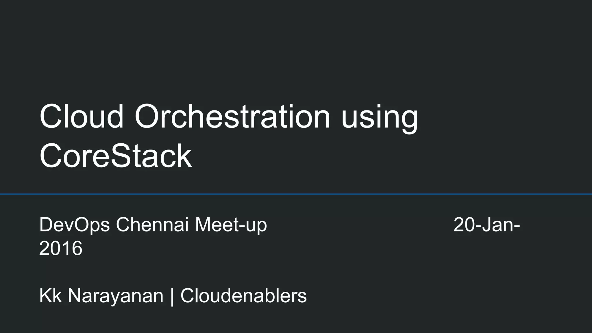 Cloud Orchestration Using Corestack Pptx Cloud Computing Internet