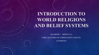 Core teaching of Christianity and its elements.pptx