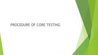 CORE TEST OF CONCRETE ALL PROCEDURE FROM FIELD TO LAB.pptx