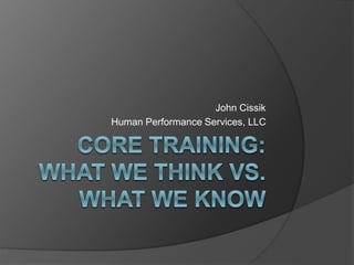 Core Training: What We Think vs. What We Know | PPTX