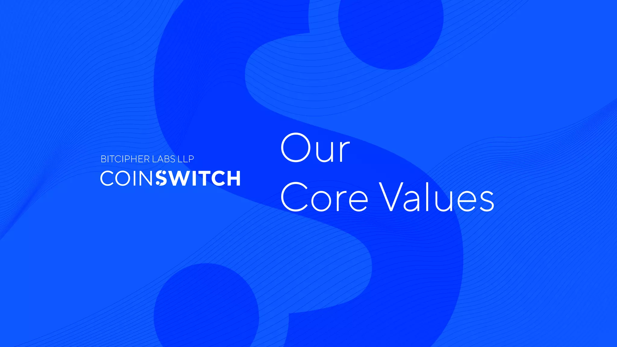 Our Core Values | CoinSwitch Kuber | PPT