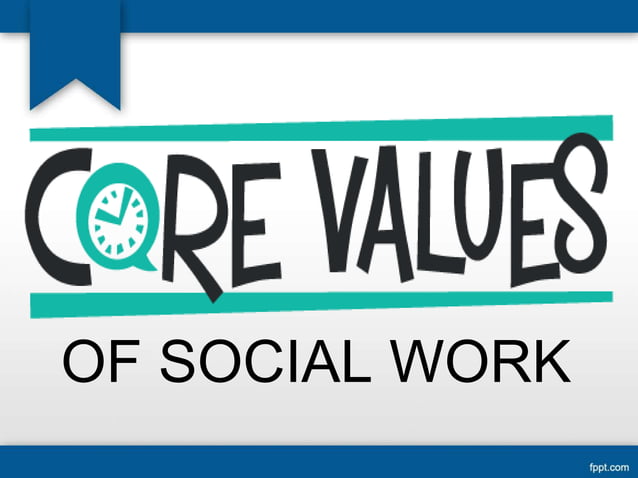 Core values of social work | PPTX