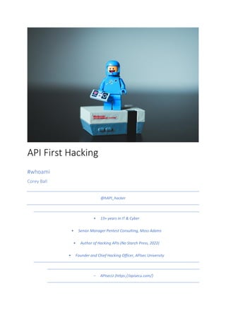 APIsecure 2023 - API First Hacking, Corey Ball, Author of Hacking APIs ...