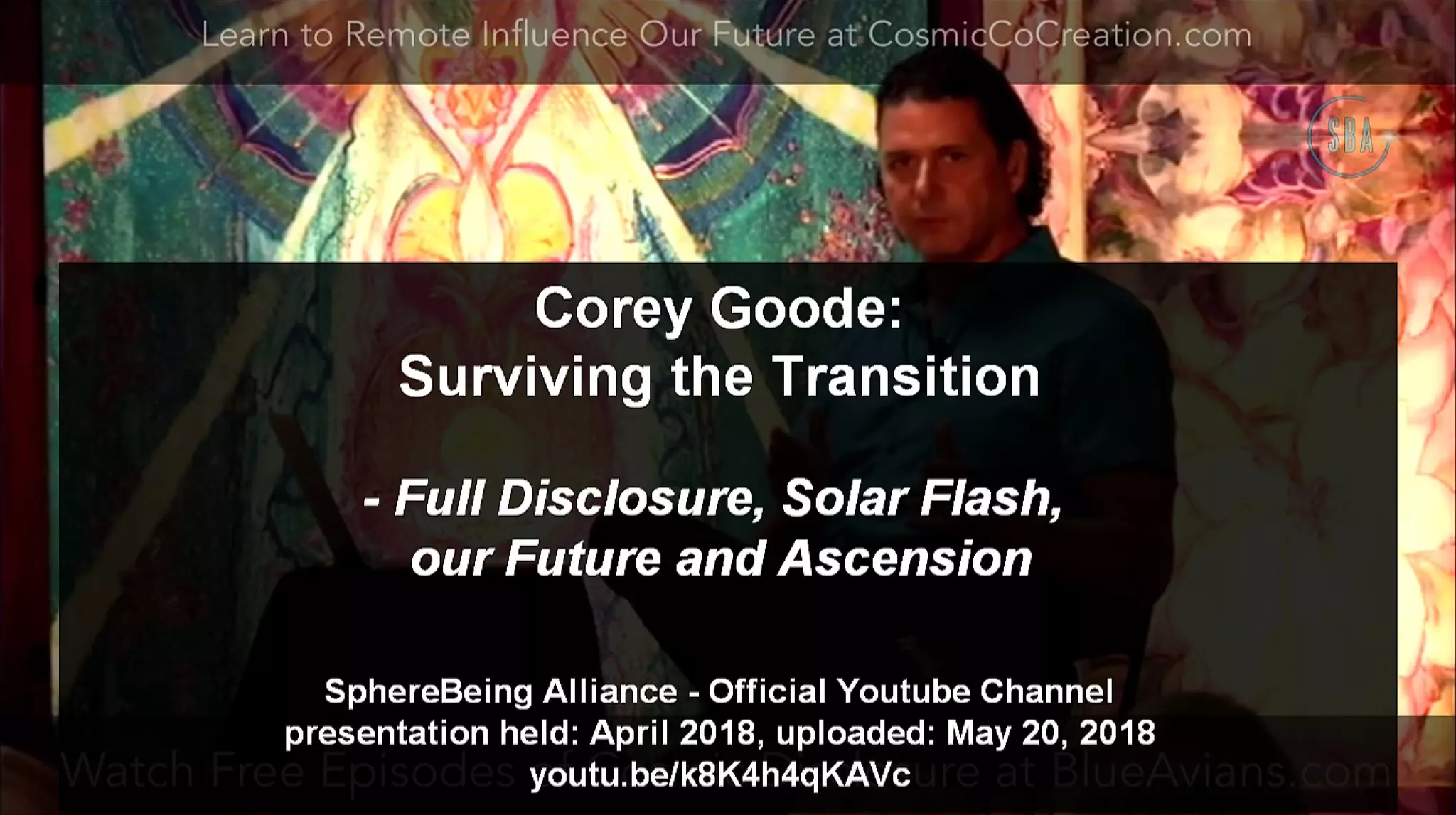 Corey Goode - Surviving Transition, Full Disclosure, Solar Flash, our ...