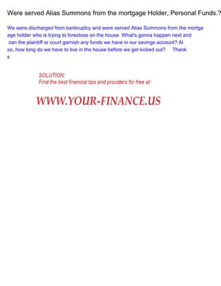 Were served Alias Summons from the mortgage Holder, Personal Funds.? | PDF