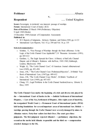 This entry analyses the Corfu Channel Case, the first case before the ...