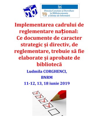 Conferințe Zonale - 2019. Ludmila Corghenci. Implementarea cadrului de ...