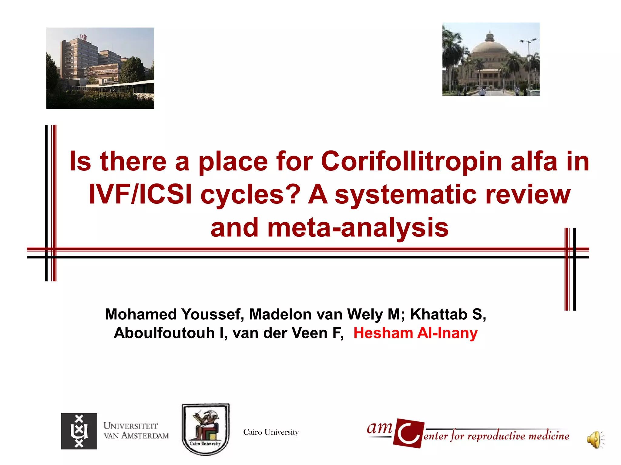 Corifollitropin alfa (Elonva) : Meta-analysis | PPT