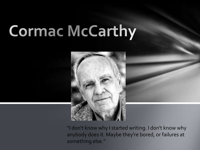 Cormac Mccarthy author presentation | PPTX
