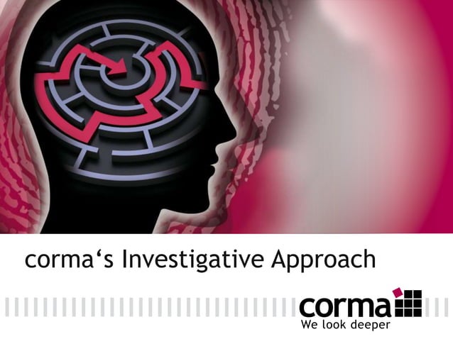 corma‘s Investigative Approach | PPT