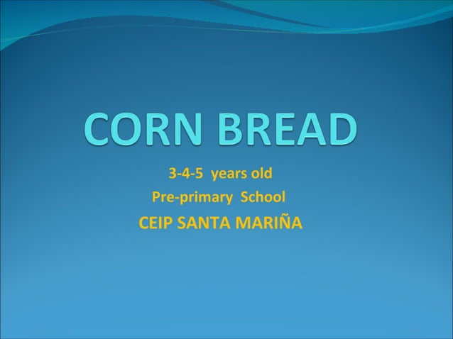 Corn bread | PPT