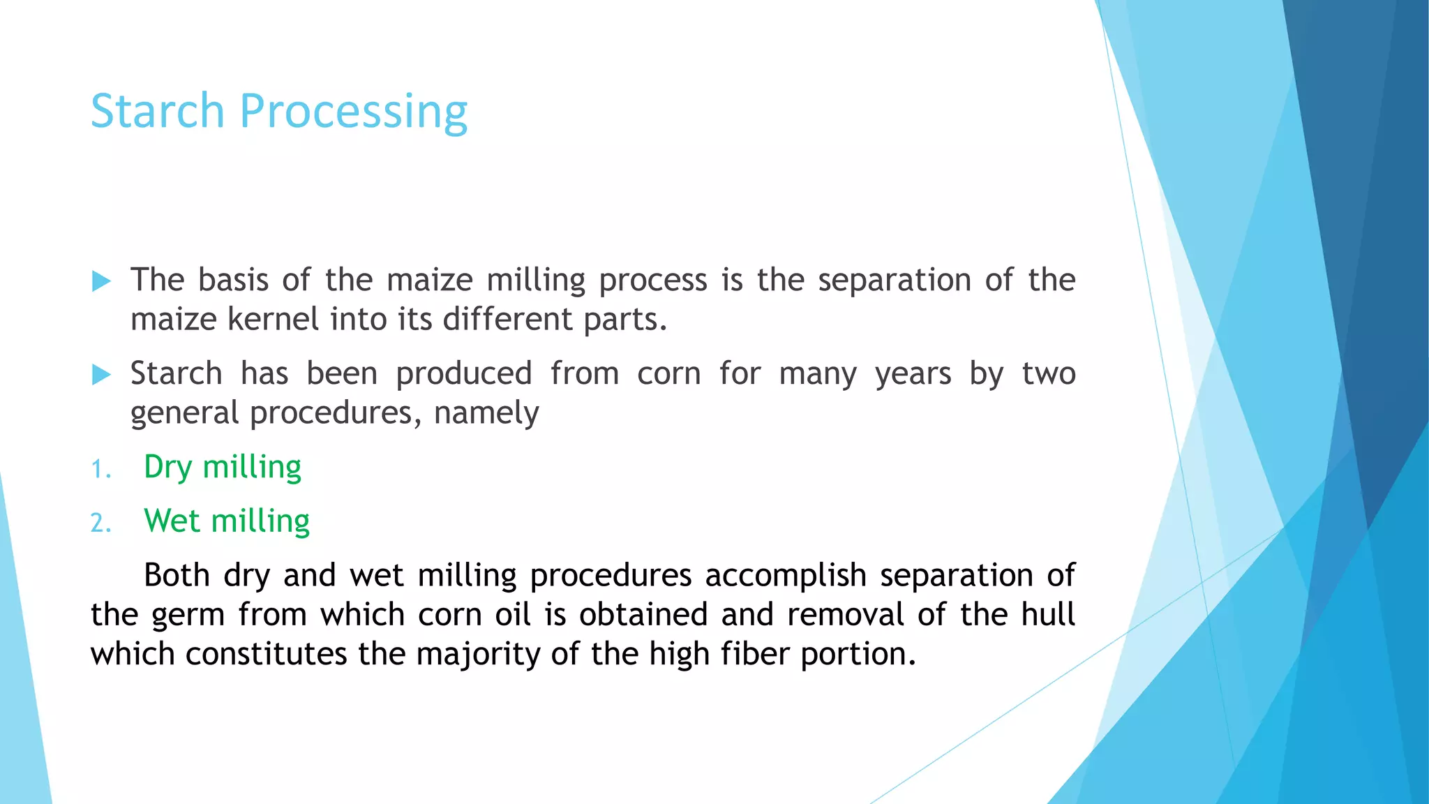 Starch manufacturing from Corn and Industrial Application | PPTX