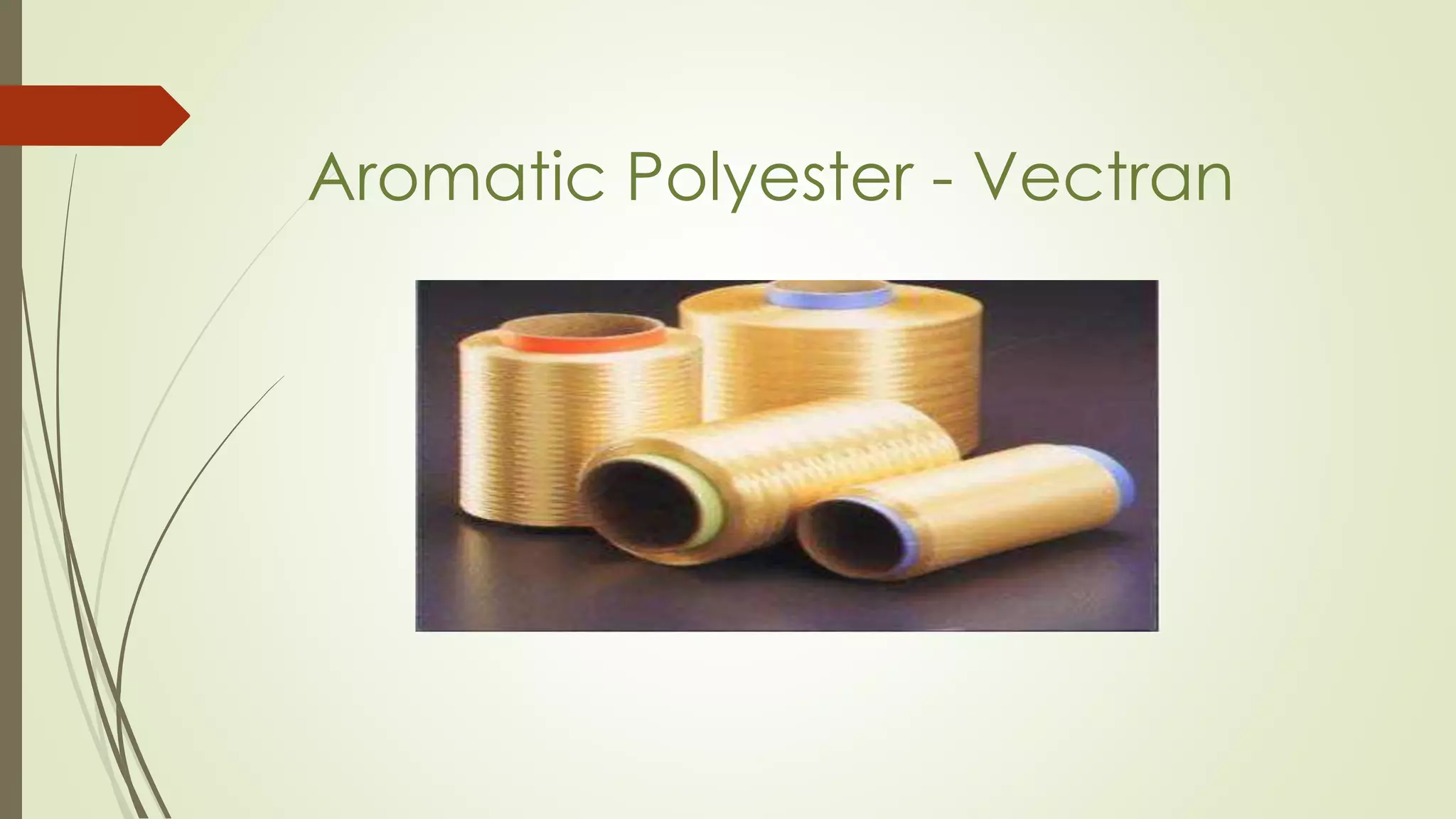 Corn and Aromatic Polyester fibers | PPTX