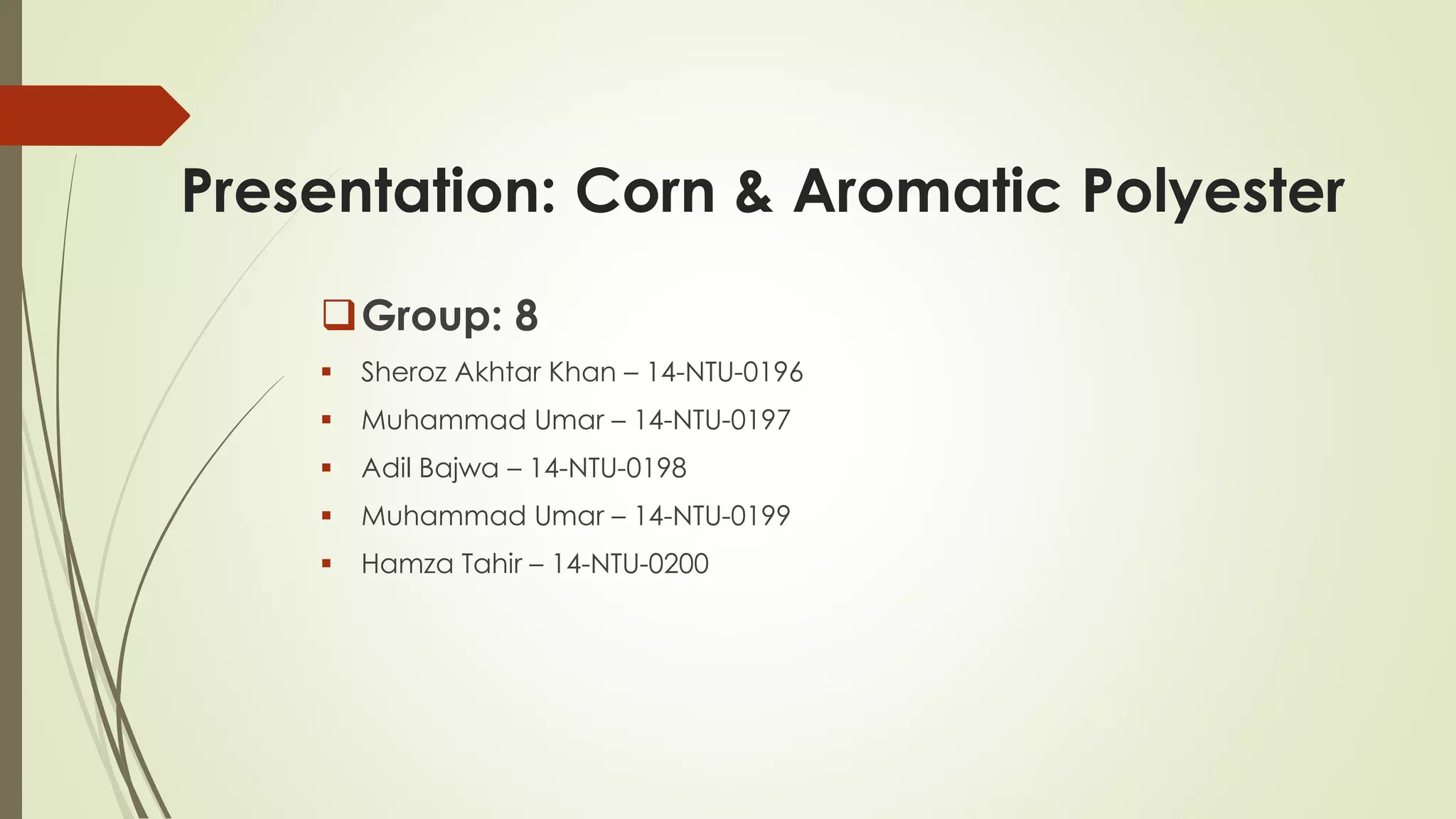 Corn and Aromatic Polyester fibers | PPT